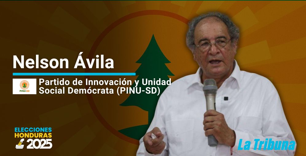 Perfil Político: Nelson Ávila, candidato presidencial del PINU-SD
